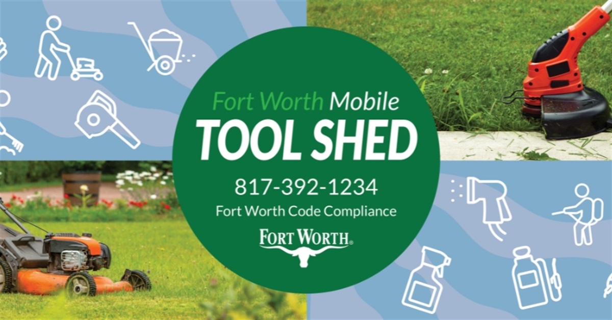 Fort Worth Launches Free 'Mobile Tool Shed' to Empower Residents ...