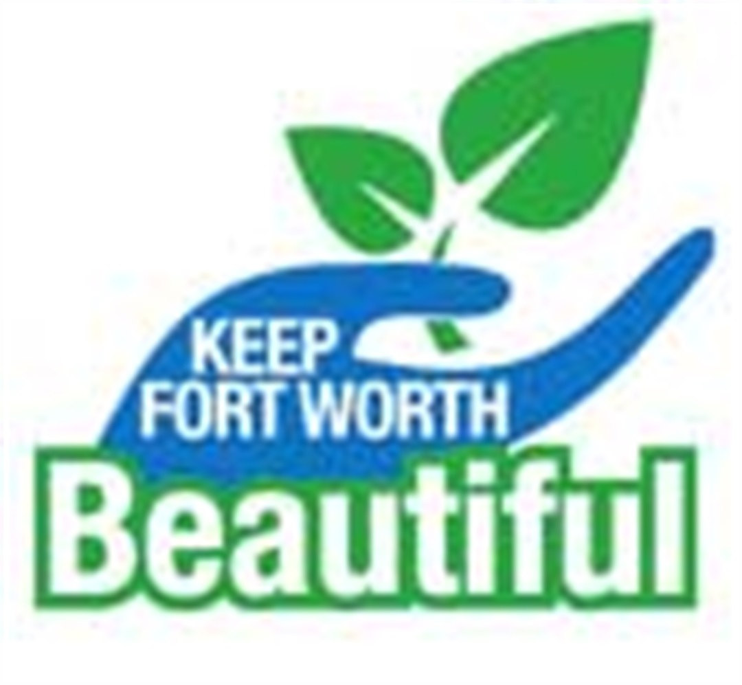 Keep Fort Worth Beautiful Initiatives – Welcome to the City of Fort Worth