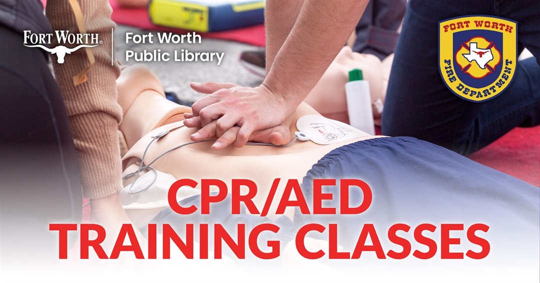CPR & AED Training - Golden Triangle – Welcome to the City of Fort Worth